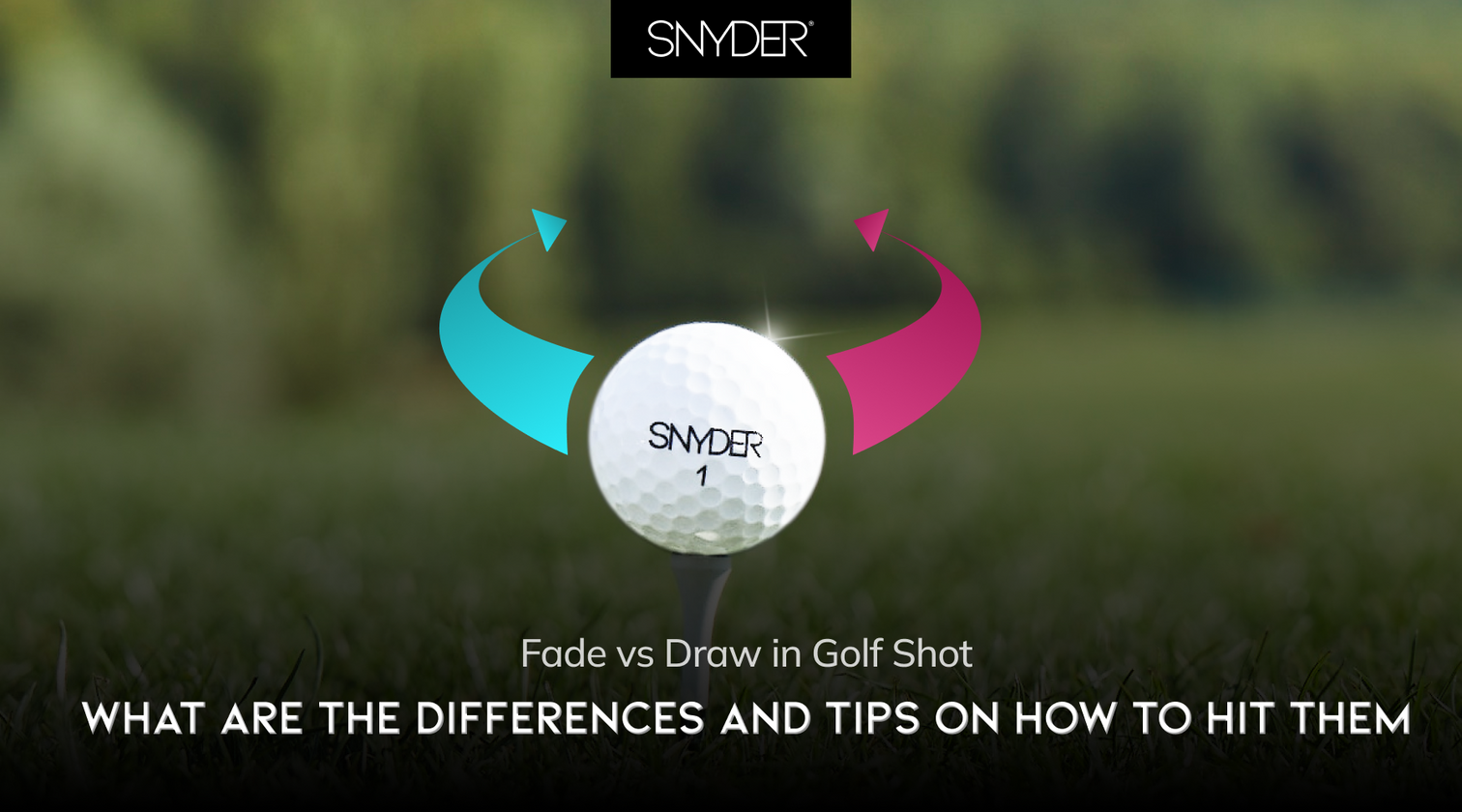 Fade vs Draw in Golf Ball Shaping: What Are The Differences and Tips o ...