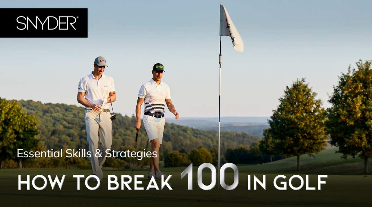 How to Break 100 in Golf: Essential Skills and Strategies – SNYDER Golf USA
