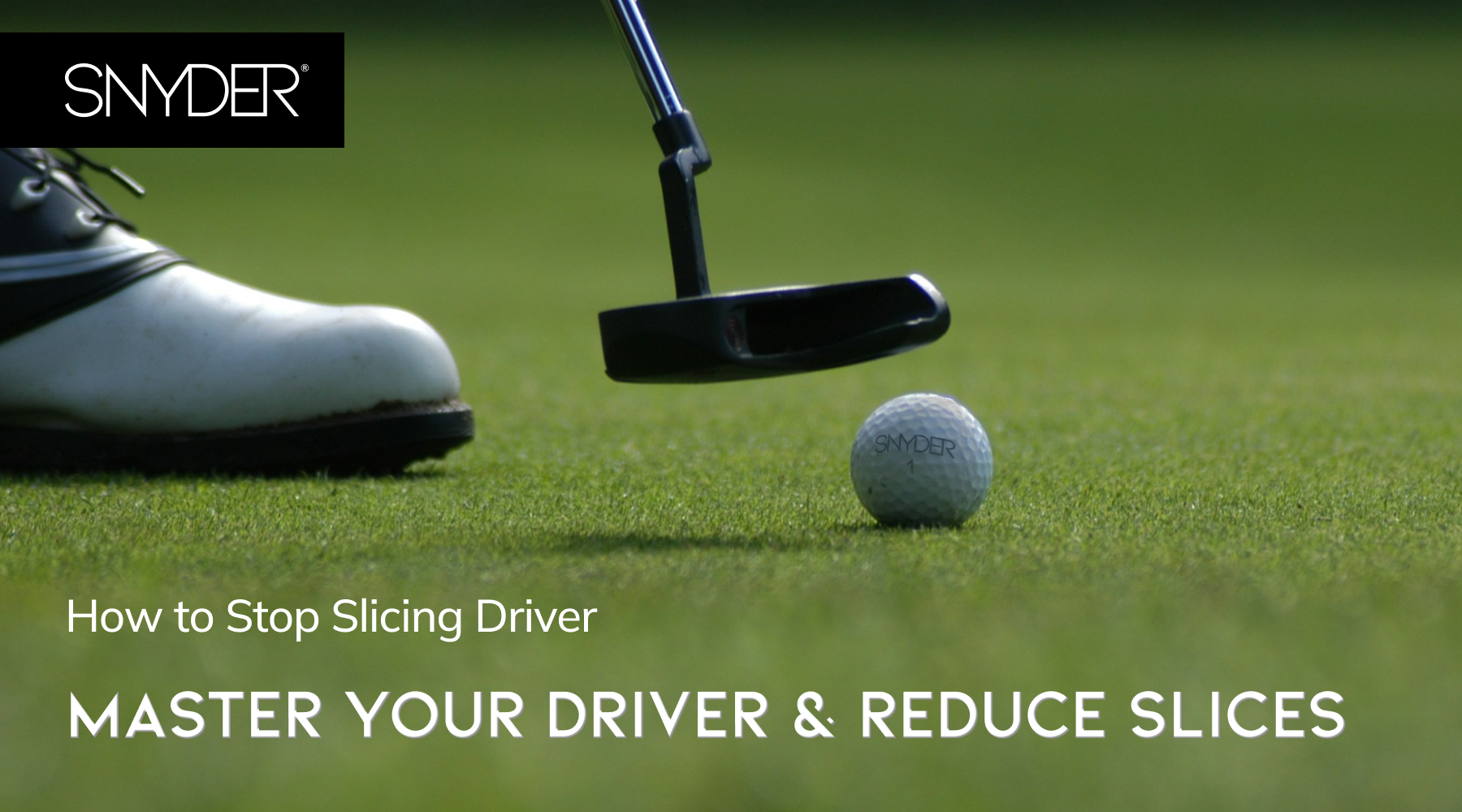 How to Stop Slicing Driver: Master Your Driver and Reduce Slices ...