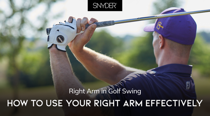 Right Arm in Golf Swing: How to Use Your Right Arm Effectively – SNYDER ...